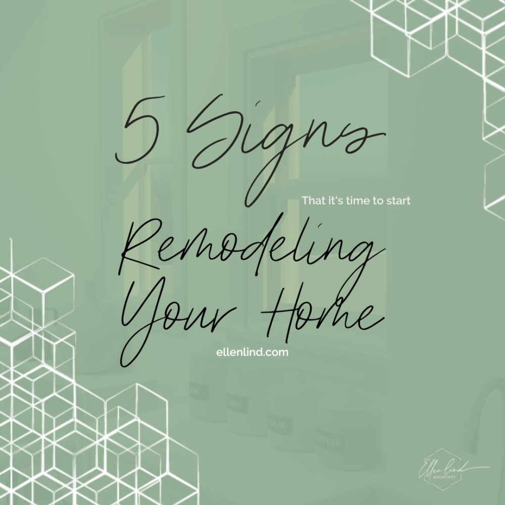 5 Signs That It’s Time to Start Remodeling Your Home ASAP